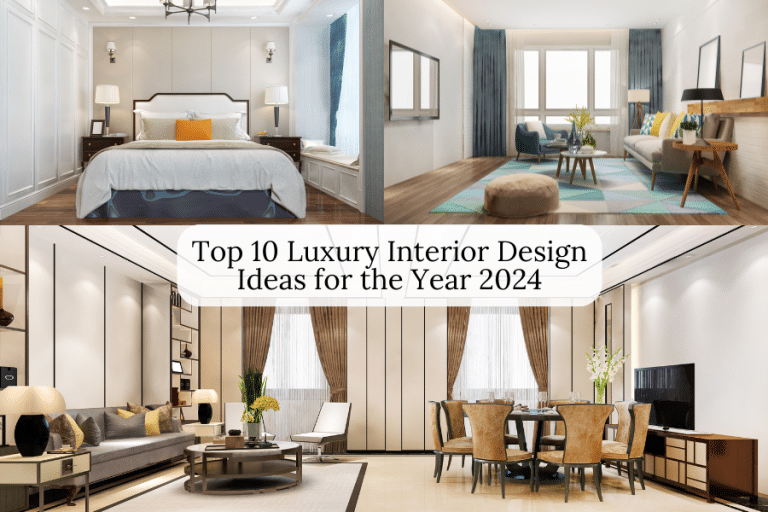 Top 10 Luxury Interior Design Ideas for the Year 2024